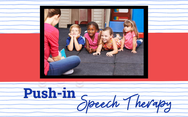 The Power of Push-in Speech Therapy - Sound Advice for Kids